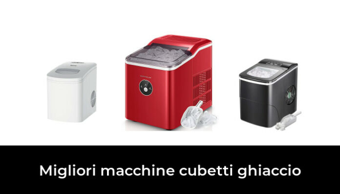 49 Migliori macchine cubetti ghiaccio nel 2024 (recensioni, opinioni, prezzi)