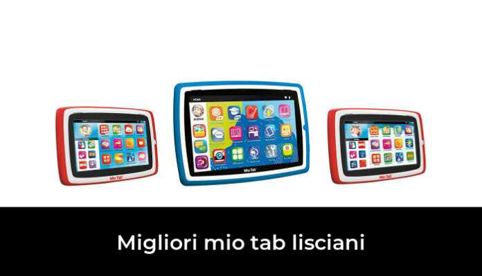 48 Migliori mio tab lisciani nel 2024 (recensioni, opinioni, prezzi)