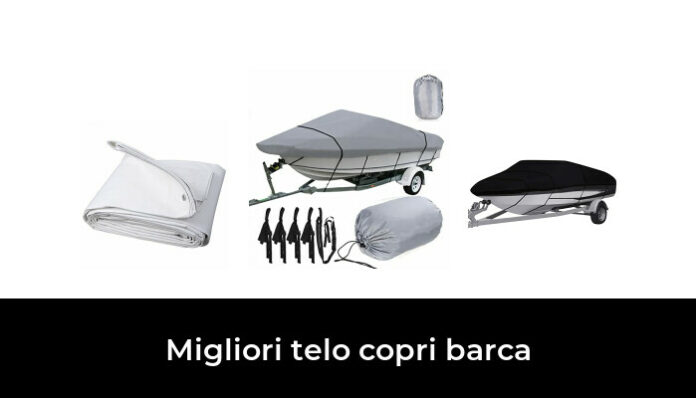 47 Migliori telo copri barca nel 2024 (recensioni, opinioni, prezzi)