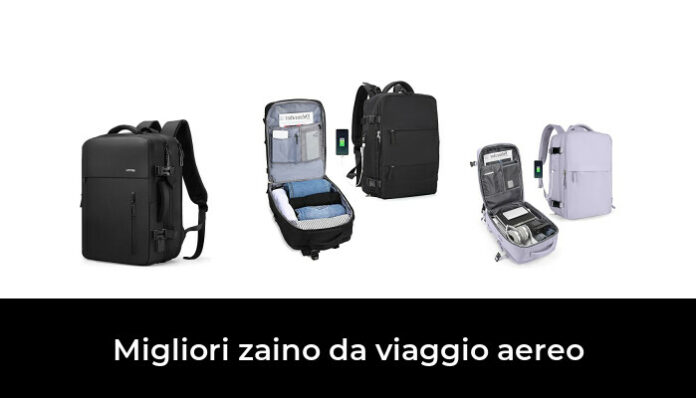 47 Migliori zaino da viaggio aereo nel 2024 (recensioni, opinioni, prezzi)