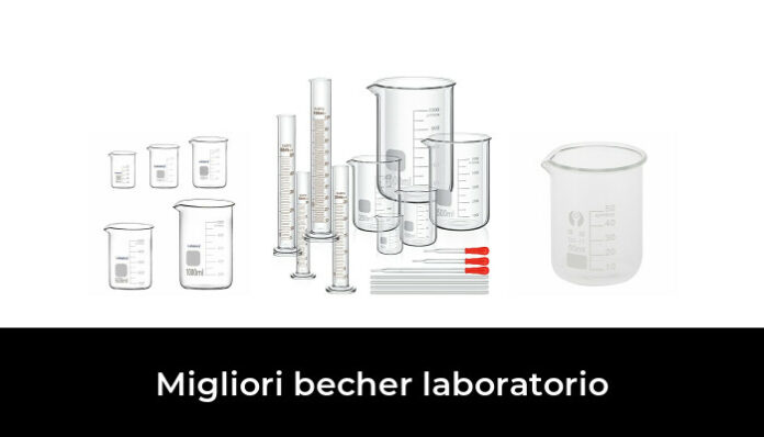 49 Migliori becher laboratorio nel 2024 (recensioni, opinioni, prezzi)