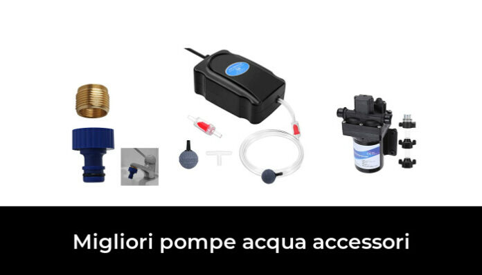45 Migliori pompe acqua accessori nel 2024 (recensioni, opinioni, prezzi)
