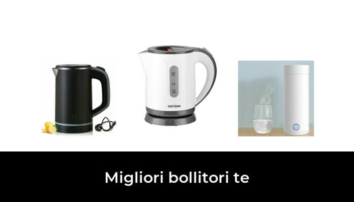 49 Migliori bollitori te nel 2023 (recensioni, opinioni, prezzi)