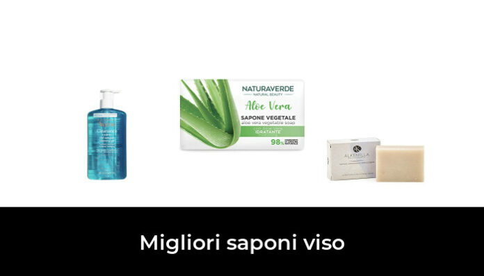49 Migliori saponi viso nel 2024 (recensioni, opinioni, prezzi)