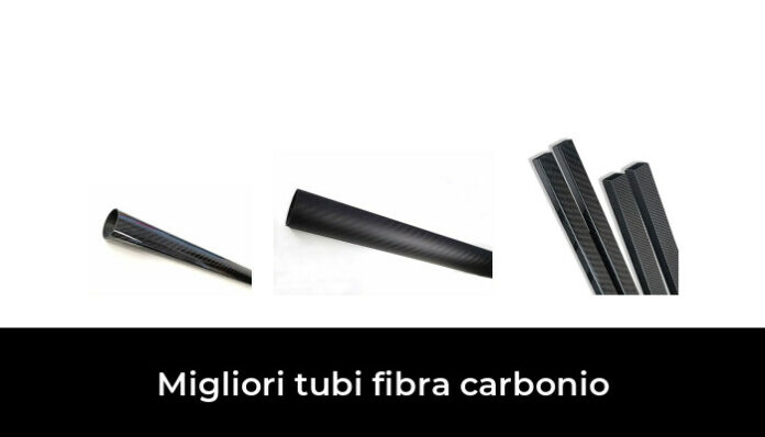 46 Migliori tubi fibra carbonio nel 2024 (recensioni, opinioni, prezzi)