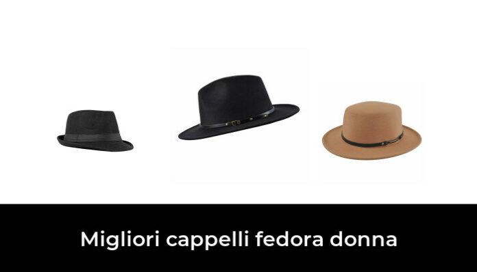 50 Migliori cappelli fedora donna nel 2024 (recensioni, opinioni, prezzi)