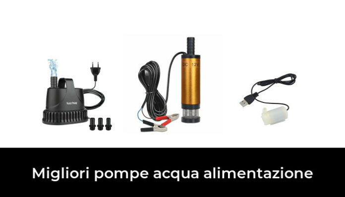 49 Migliori pompe acqua alimentazione nel 2024 (recensioni, opinioni ...